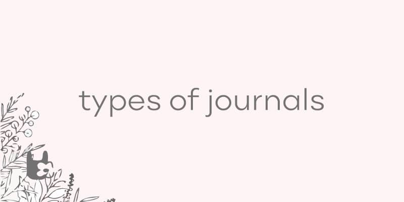 4 Types of Journals to Keep Our Lives Organized - Bluecat Paper